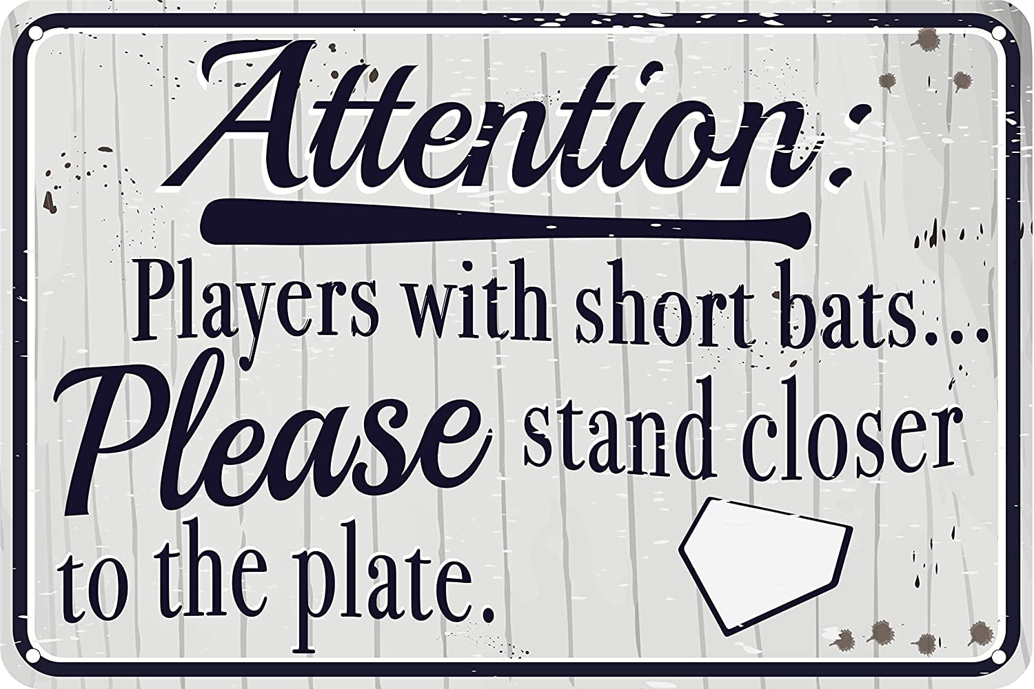 Players With Short Bats Please Stand Closer To The Plate 12" x 8" Funny ...