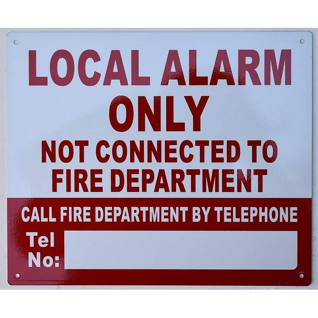 Local Alarm ONLY Sign (White, Reflective, Aluminium 10x12)(ref-2022-4 ...