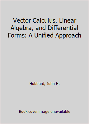 Pre-Owned Vector Calculus, Linear Algebra, and Differential Forms : A Unified Approach - Walmart.com