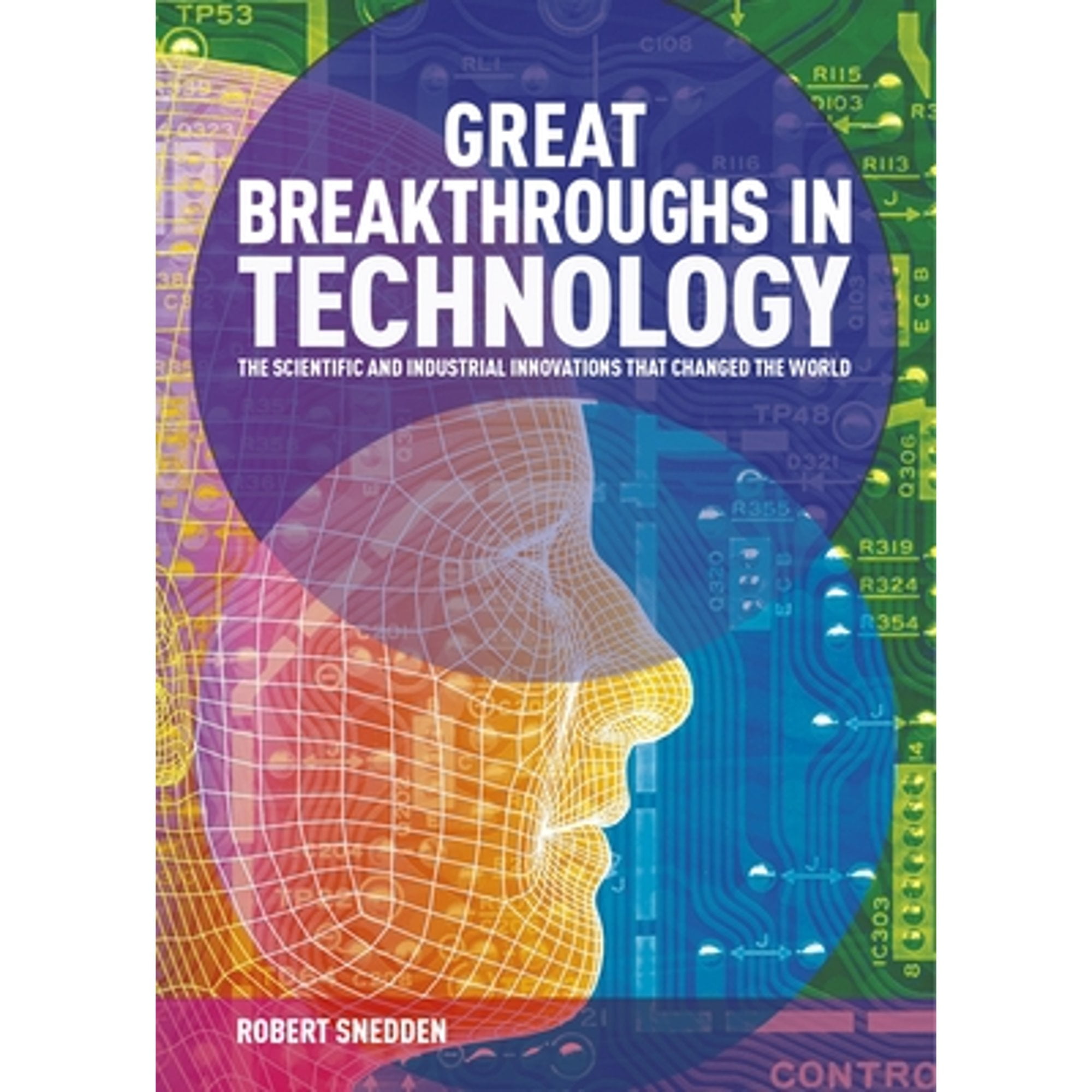 Pre-Owned Great Breakthroughs in Technology: The Scientific and ...