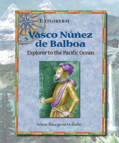 Pre-Owned Vasco Nunez De Balboa: Explorer to the Pacific Ocean ...