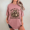 Comfort Colors "Hang On Let Me Overthink This" t Shirt, Funny Raccoon ...