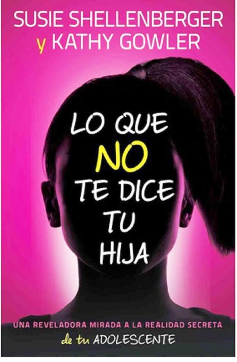 LO QUE NO TE DICE TU HIJA UNILIT SUSIE SHELLENBERGER | Walmart en línea