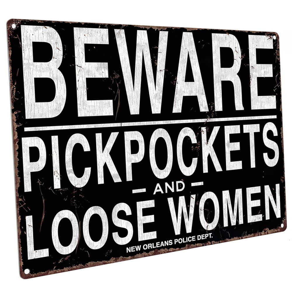 Beware Pickpockets and Loose Women 9"x12" Metal Sign, Wall Decor for ...