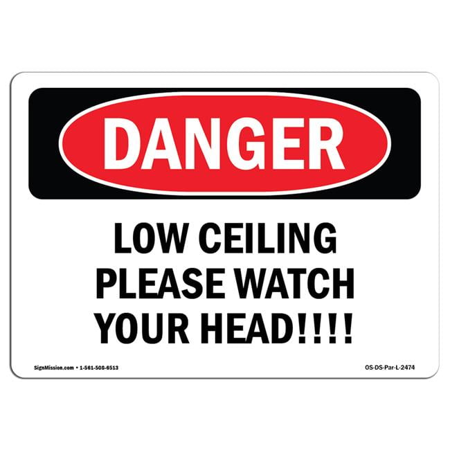 SignMission Danger Low Ceiling Please Watch Your Head OSHA Decal Sign ...