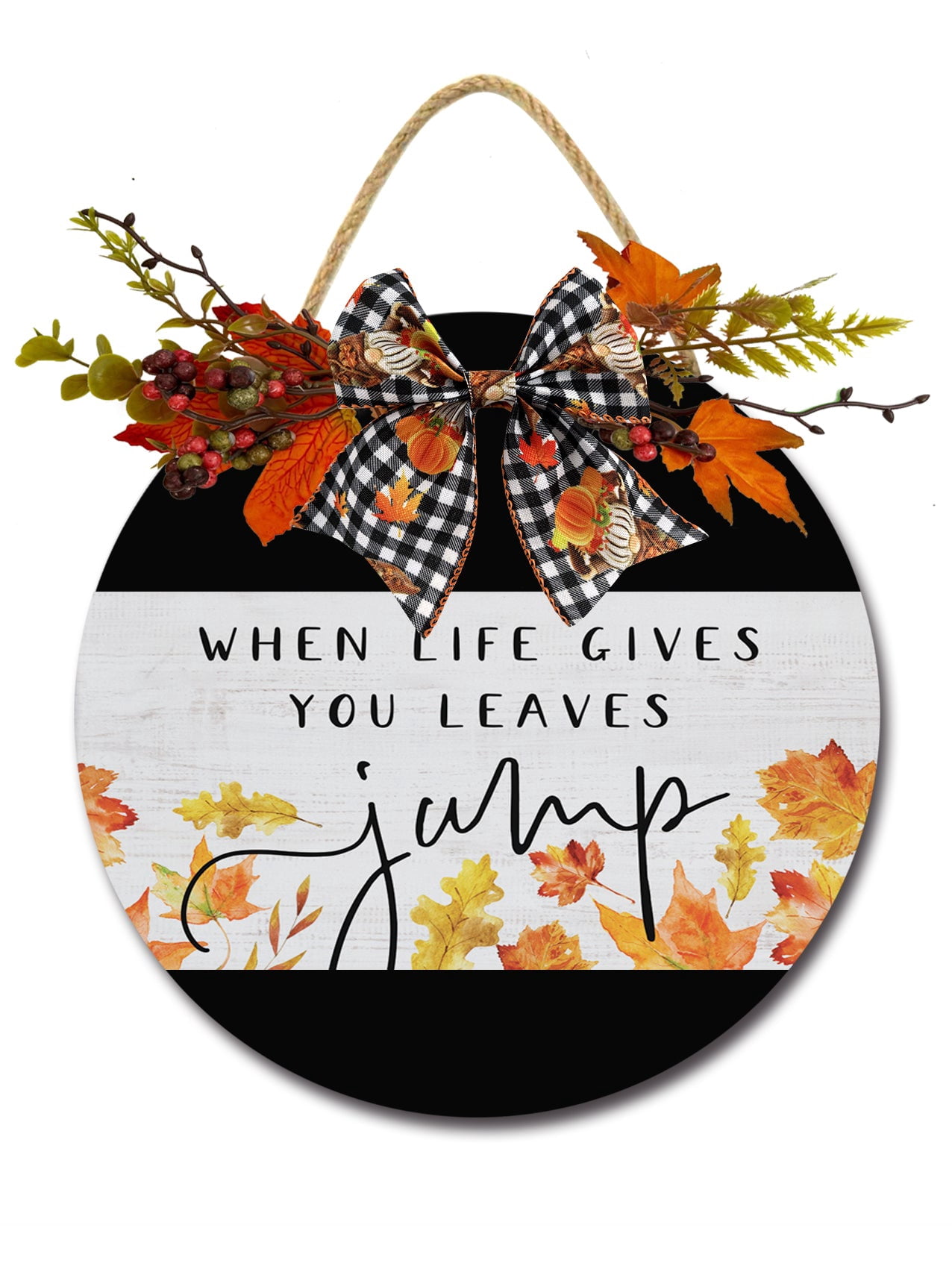 When Life Gives You Leaves Jump Sign Front for Door Decoration, 11 in ...