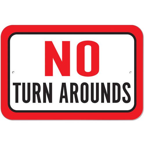 No Turn Arounds Sign - Walmart.com