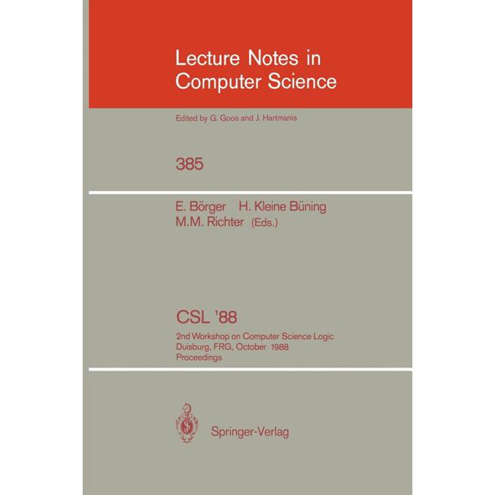 Lecture Notes in Computer Science: CSL '88: 2nd Workshop on Computer ...
