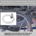 Oil Filling Hose Compatible with VAG DSG VW Audi, Replace for VAS 6262A ...