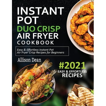 The Complete Instant Pot Duo Crisp Air Fryer Cookbook (Paperback ...