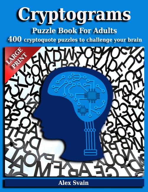 Cryptograms Puzzle Book for Adults : 400 Large Print Cryptoquote ...