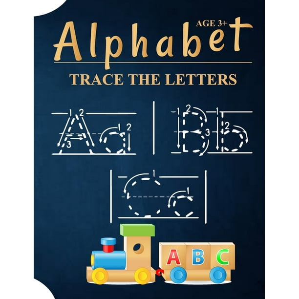 Alphabet Trace The Letters Ages 3+: A Kids Handwriting Practice Books ...