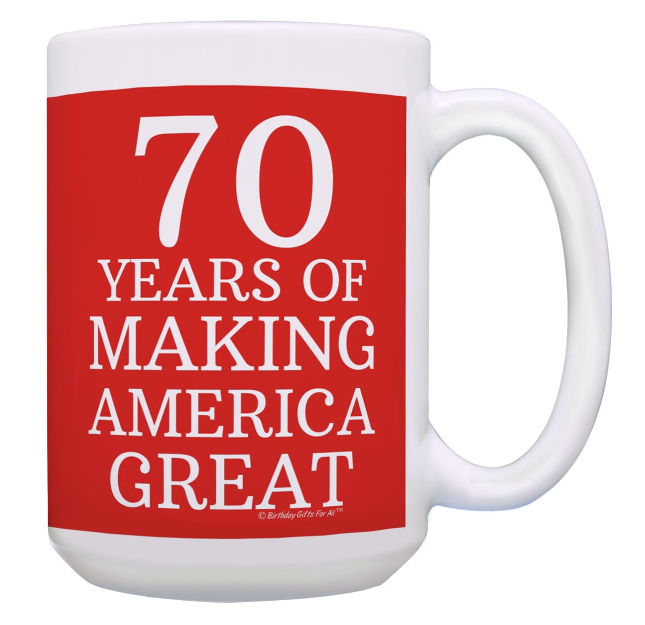 ThisWear 70th Birthday Mug 70 Years of Making America Great Turning 70 ...