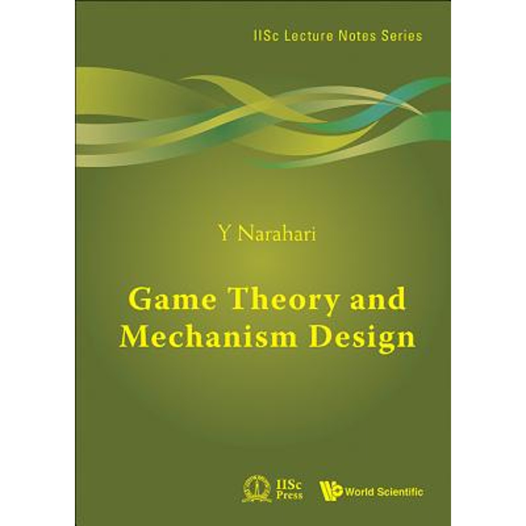 Pre-Owned Game Theory and Mechanism Design (Hardcover) by Y Narahari ...
