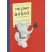 Babar The Story of Babar: The Little Elephant, (Hardcover) - Walmart.com