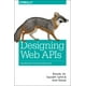 Designing Web APIs : Building APIs That Developers Love (Paperback ...