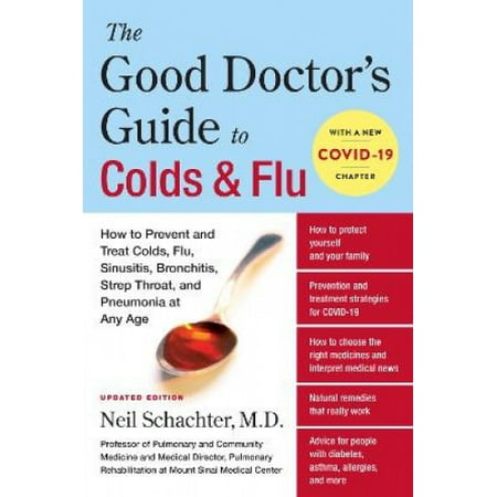 The Good Doctor's Guide to Colds and Flu [Updated Edition]: How to ...