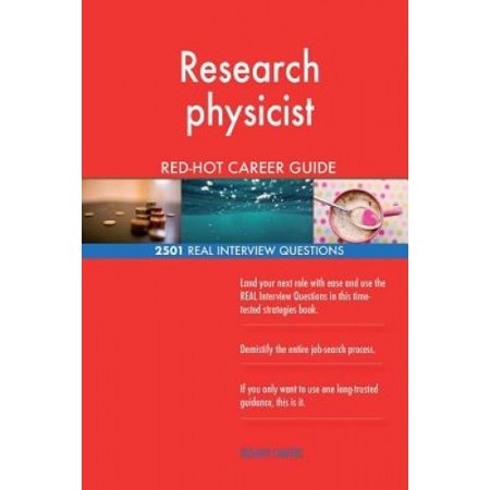Research Physicist Red-Hot Career Guide; 2501 Real Interview Questions | Walmart Canada