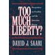 Too Much Liberty?: Perspectives on Freedom and the American Dream ...