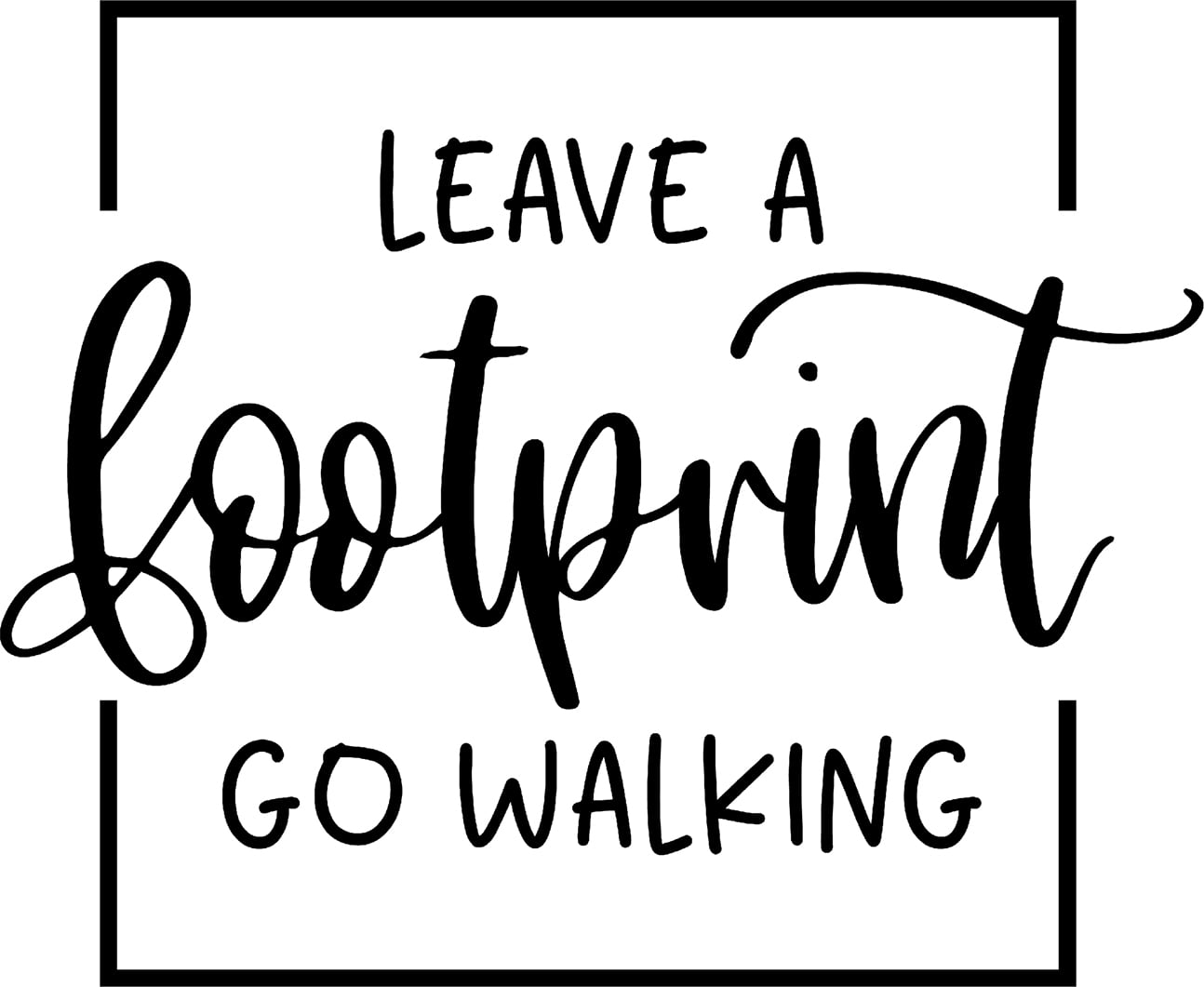 Leave Footprint Go Walking Fitness Health Exercise Lifestyle Wall ...