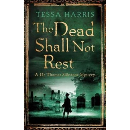 The Dead Shall Not Rest: a gripping mystery that combines the intrigue ...