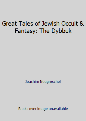 Pre-Owned Great Tales of Jewish Occult & Fantasy: The Dybbuk (Hardcover ...