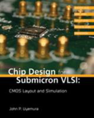 Pre-Owned Chip Design for Submicron Vlsi: CMOS Layout and Simulation (Hardcover) 053446629X ...