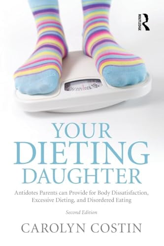 Pre-Owned Your Dieting Daughter: Antidotes Parents can Provide for Body ...