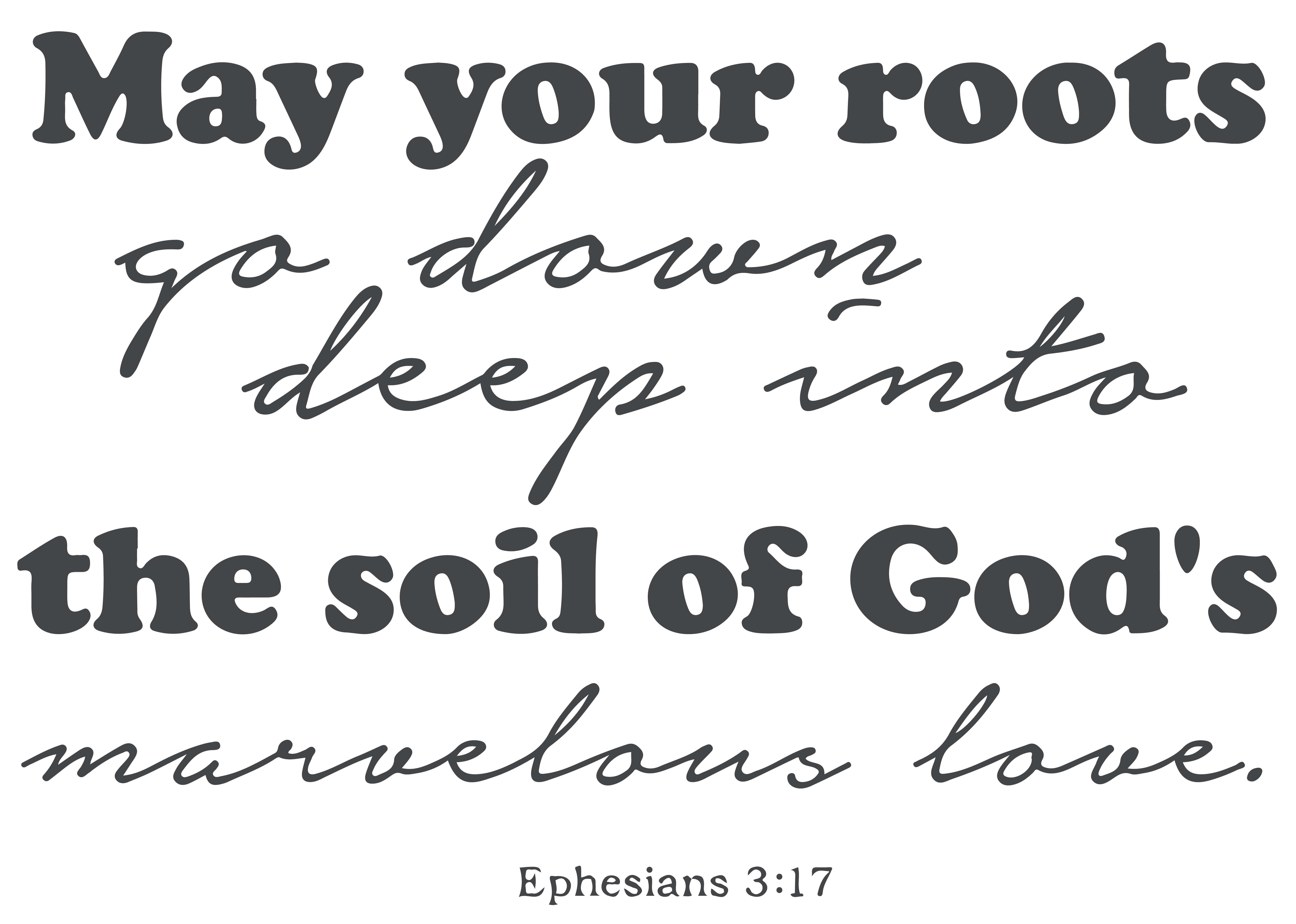 Ephesians 3:17 May your roots go down deep intoâ ¦ Vinyl Decal Sticker ...