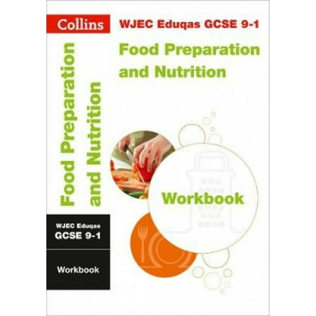 WJEC Eduqas GCSE 9-1 Food Preparation and Nutrition Workbook: Ideal for home learning, 2022 and ...