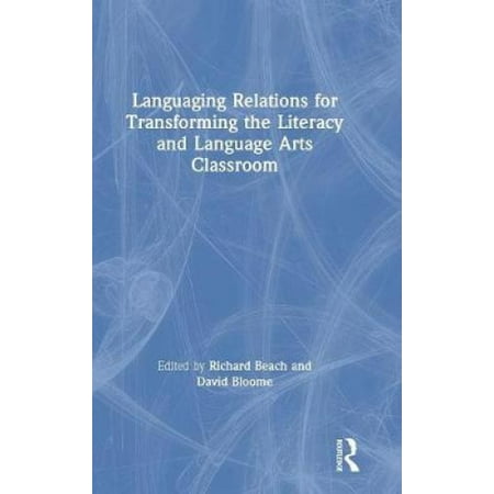 Languaging Relations for Transforming the Literacy and Language Arts ...