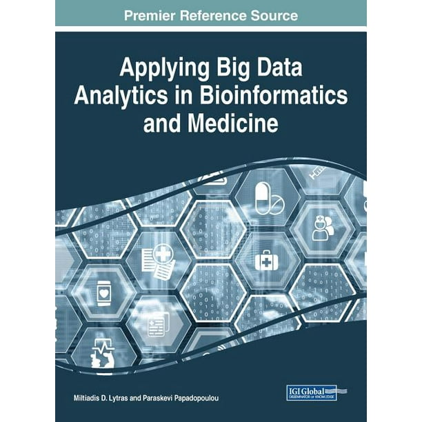 Applying Big Data Analytics in Bioinformatics and Medicine (Hardcover ...