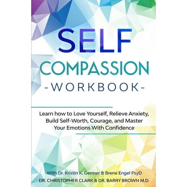 The Self-Compassion Workbook : Practical Exercises to Approach Your ...