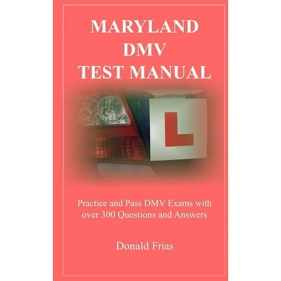 Ohio DMV Test Manual: Practice and Pass DMV Exams with over 300 ...