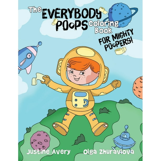 Everybody Potties!: The Everybody Poops Coloring Book for Mighty ...