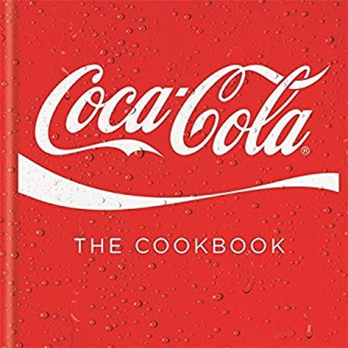 Pre-Owned Coca-Cola: The Cookbook (Hardcover) 0600623505 9780600623502 ...