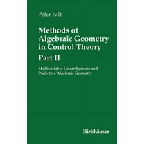 Modern Birkhäuser Classics: Methods of Algebraic Geometry in Control Theory: Part I: Scalar ...
