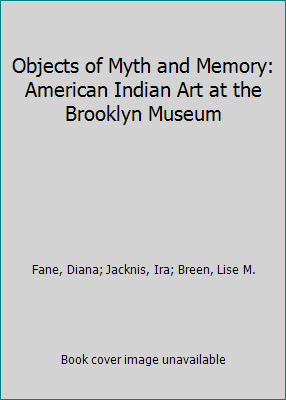 Pre-Owned Objects of Myth and Memory: American Indian Art at the ...