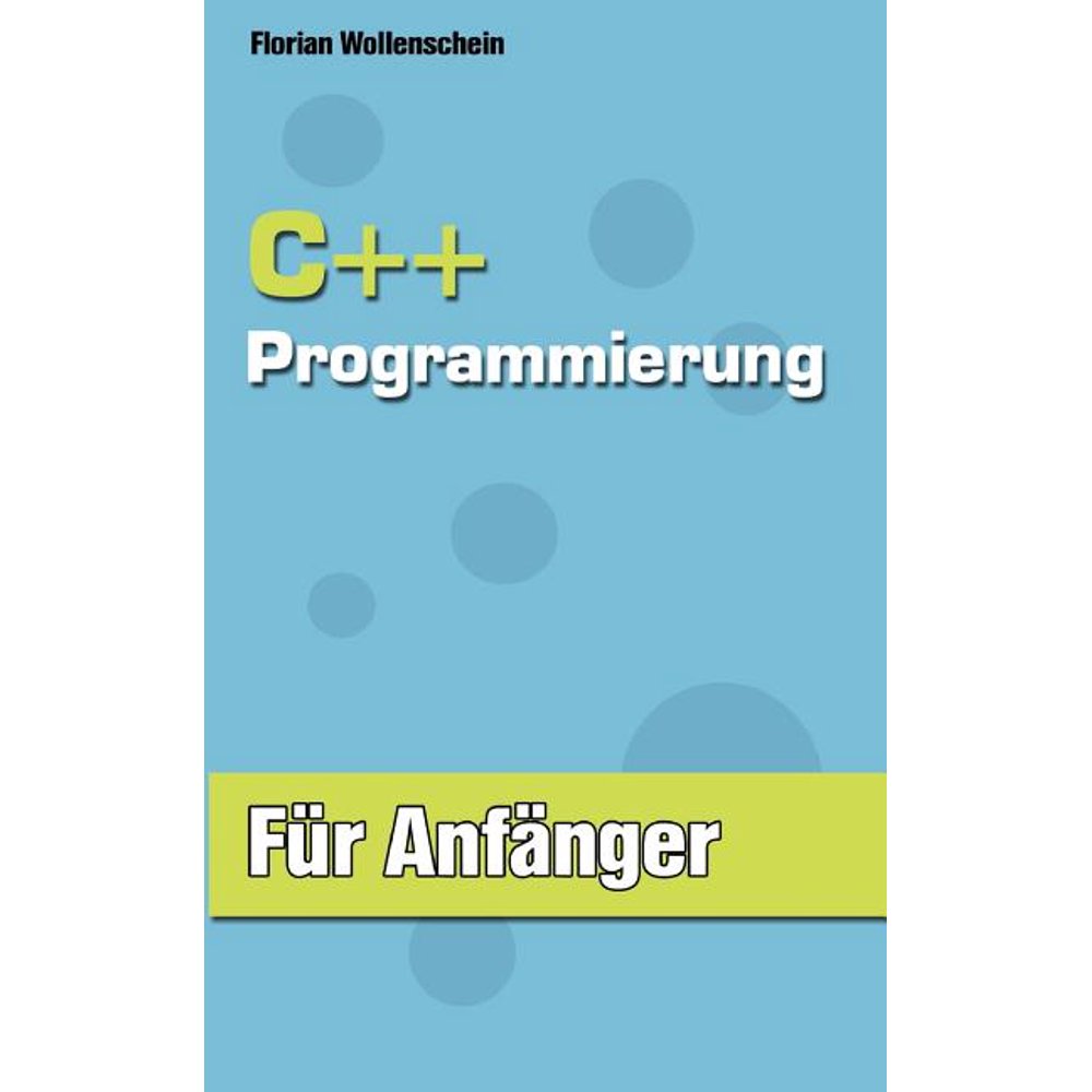 C++ Programmierung für Anfänger (Paperback) - Walmart.com - Walmart.com