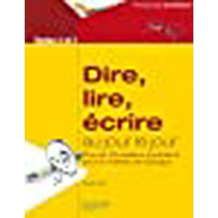 Dire, lire, écrire au jour le jour - Cycles 2 et 3 | Walmart Canada