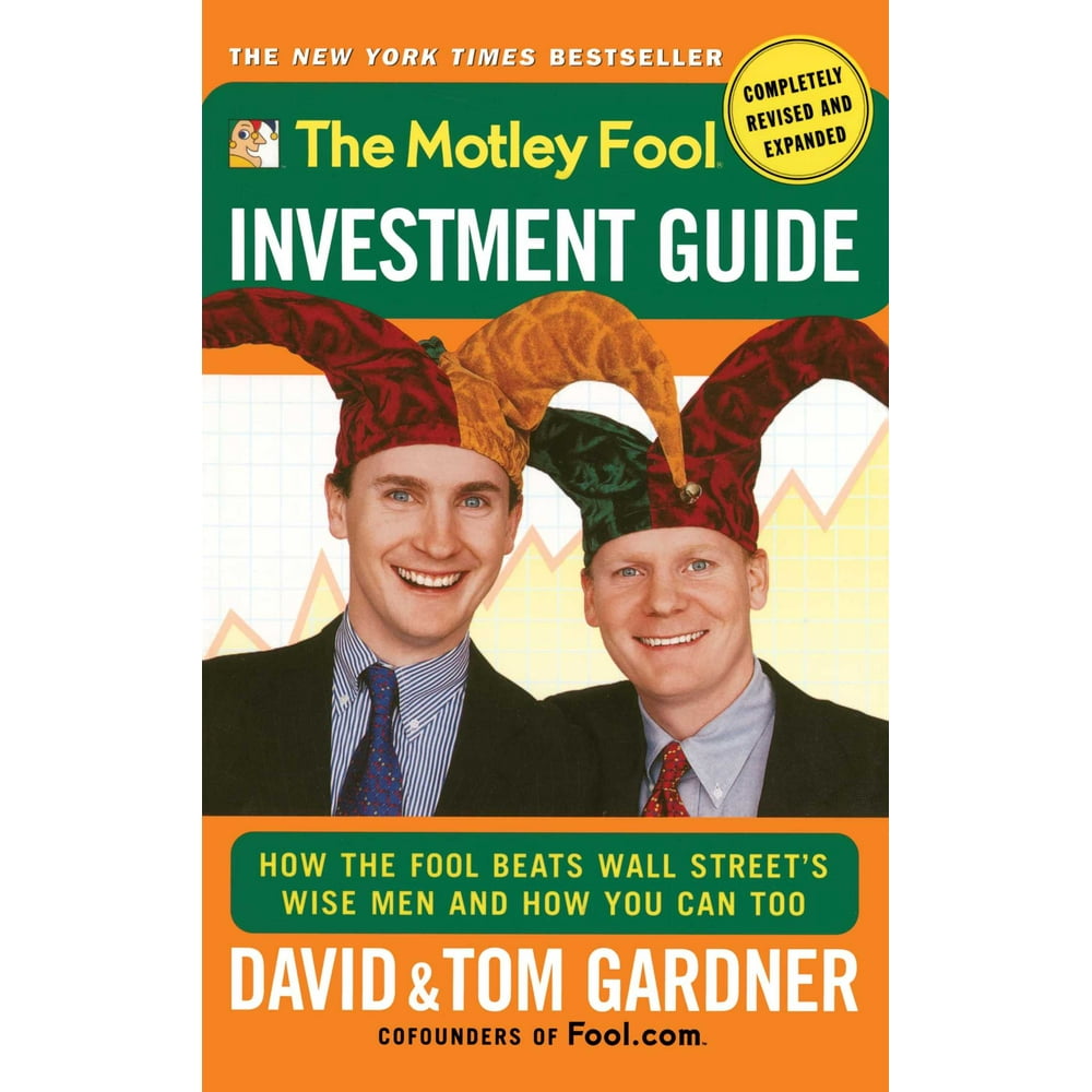 Motley Fool: The Motley Fool Investment Guide : How the Fool Beats Wall ...