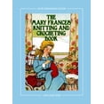 Pre-Owned The Mary Frances Knitting and Crocheting Book 100th ...