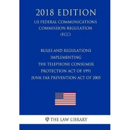 Rules and Regulations Implementing the Telephone Consumer Protection ...