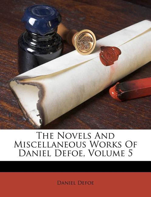 The Novels And Miscellaneous Works Of Daniel Defoe Volume 5 Paperback