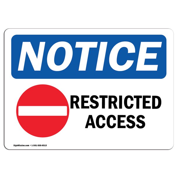 OSHA Notice - Restricted Access Sign With Symbol | Heavy Duty Sign or ...