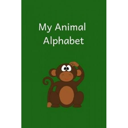My Animal Alphabet Book: My Animal Alphabet Writing Book | Walmart Canada