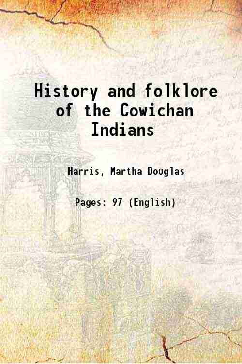 History and folklore of the Cowichan Indians 1901 - Walmart.com