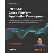 Introducing .Net Maui: Build and Deploy Cross-Platform Applications Using C# and .Net Multi ...