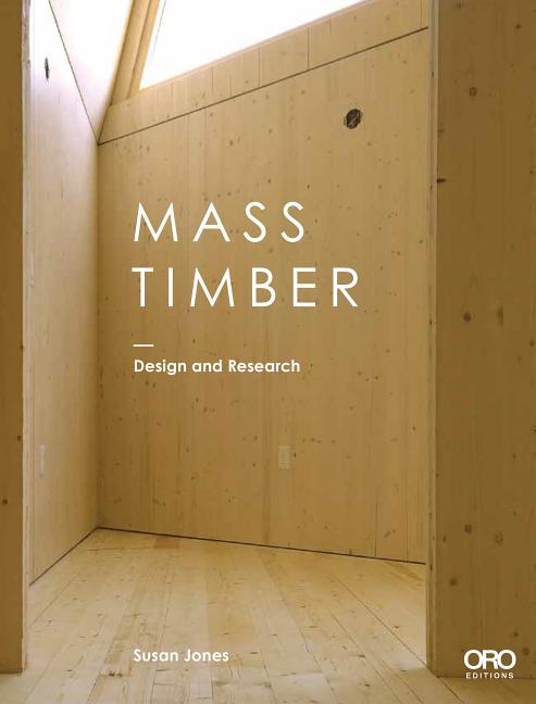 Mass Timber : Design and Research (Paperback) - Walmart.com