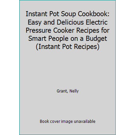 Mini Instant Pot Cookbook: Superfast 3-Quart Models Electric Pressure ...